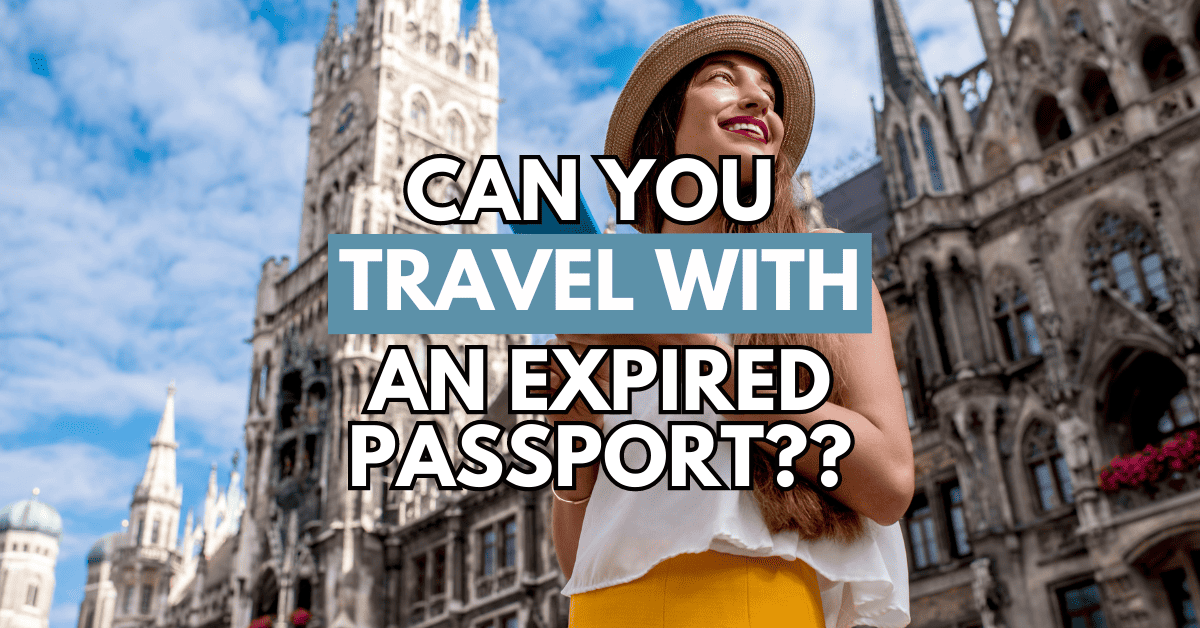 Can You Travel With An Expired Passport Your Guide For 2023 Check